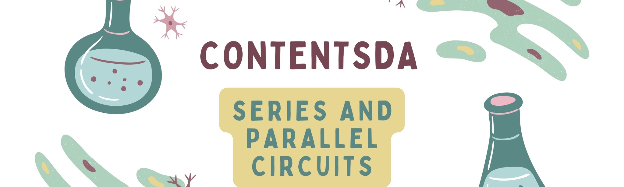 Series and Parallel Circuits ContentsDa Science Experiments on ...
