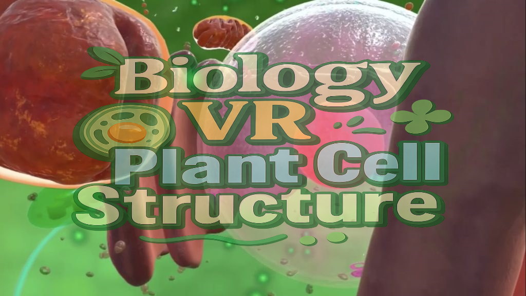 Biology VR Plant Cell Structure on SideQuest Oculus Quest Games & Apps including AppLab Games ...