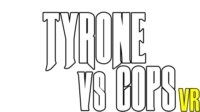 TYRONE vs COPS VR on SideQuest Oculus Quest Games & Apps including ...