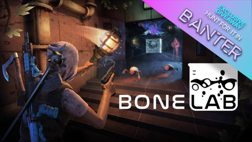 Banter Hidden Giveaway; BONELAB Giveaway on SideQuest Oculus Quest ...