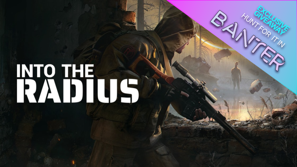 Banter Hidden Giveaway; Into the Radius Giveaway on SideQuest Oculus ...