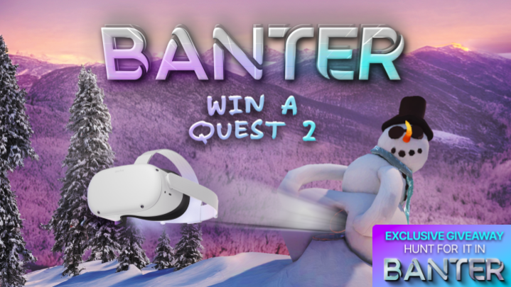 Banter Hidden Giveaway; Quest 2 Giveaway on SideQuest Oculus Quest ...
